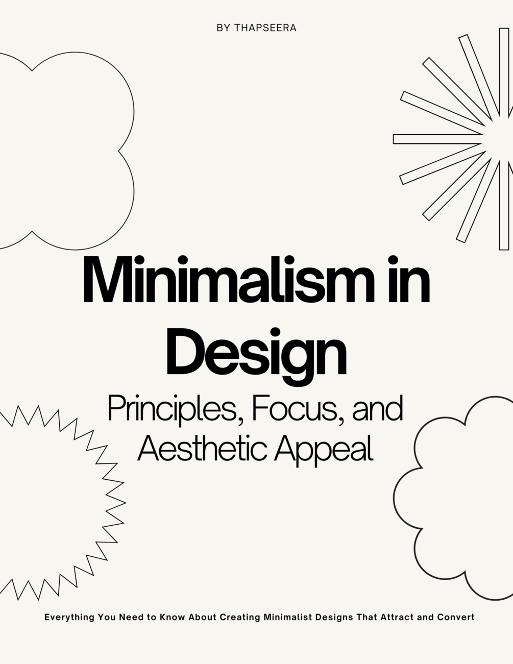 Minimalism in Design Principles, Focus, and Aesthetic Appeal