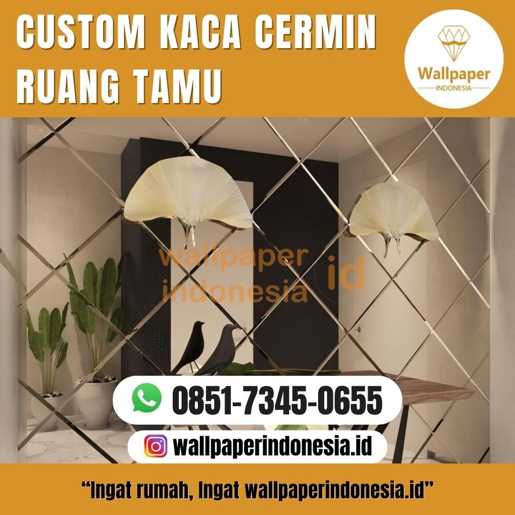 CUSTOM KACA CERMIN RUANG TAMU