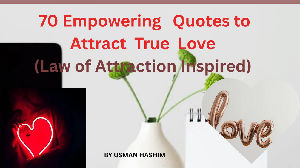 70 Empowering Quotes to Attract True Love (Law of Attraction Inspired)