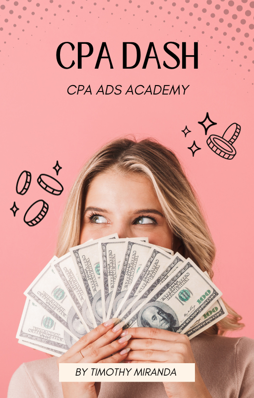 CPA Dash – CPA Ads Academy BY Timothy Miranda