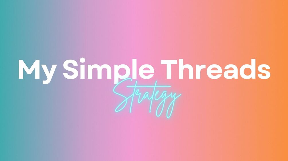 My Simple Threads Strategy