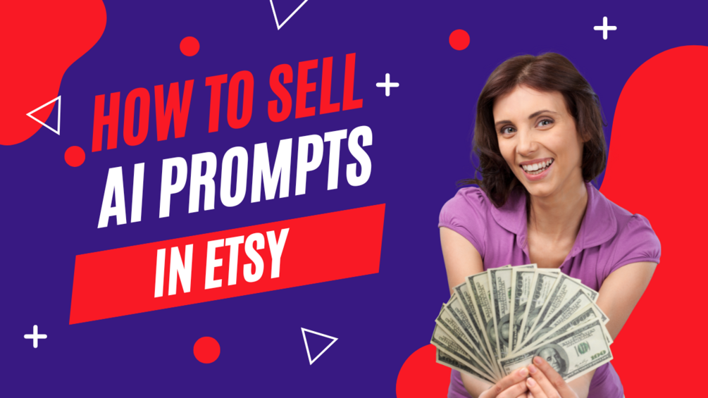 How to sell AI prompts in etsy