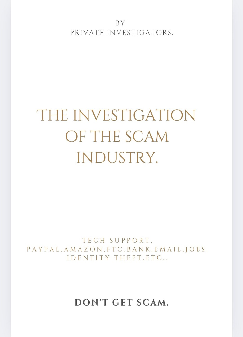 The investigation of the scam industry