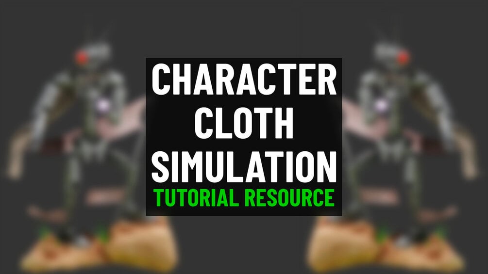Character Cloth Simulation (Tutorial Resources)