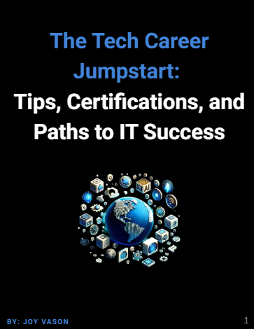 The Tech Career Jumpstart: Tips, Certifications, and Paths to IT Success