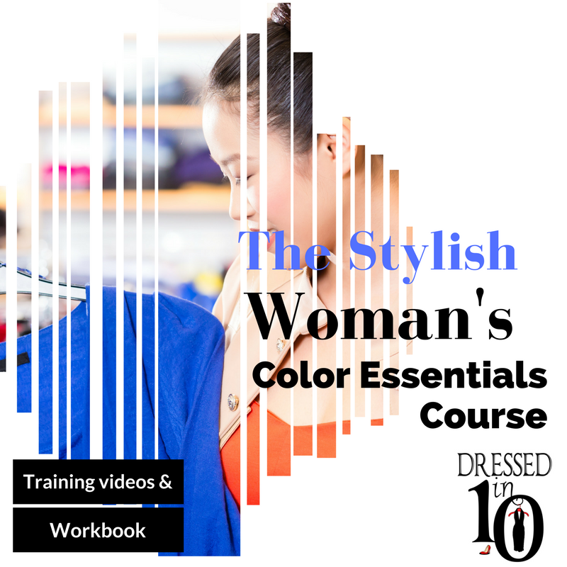 Dressed In 10's The Stylish Woman's Color Essentials Course