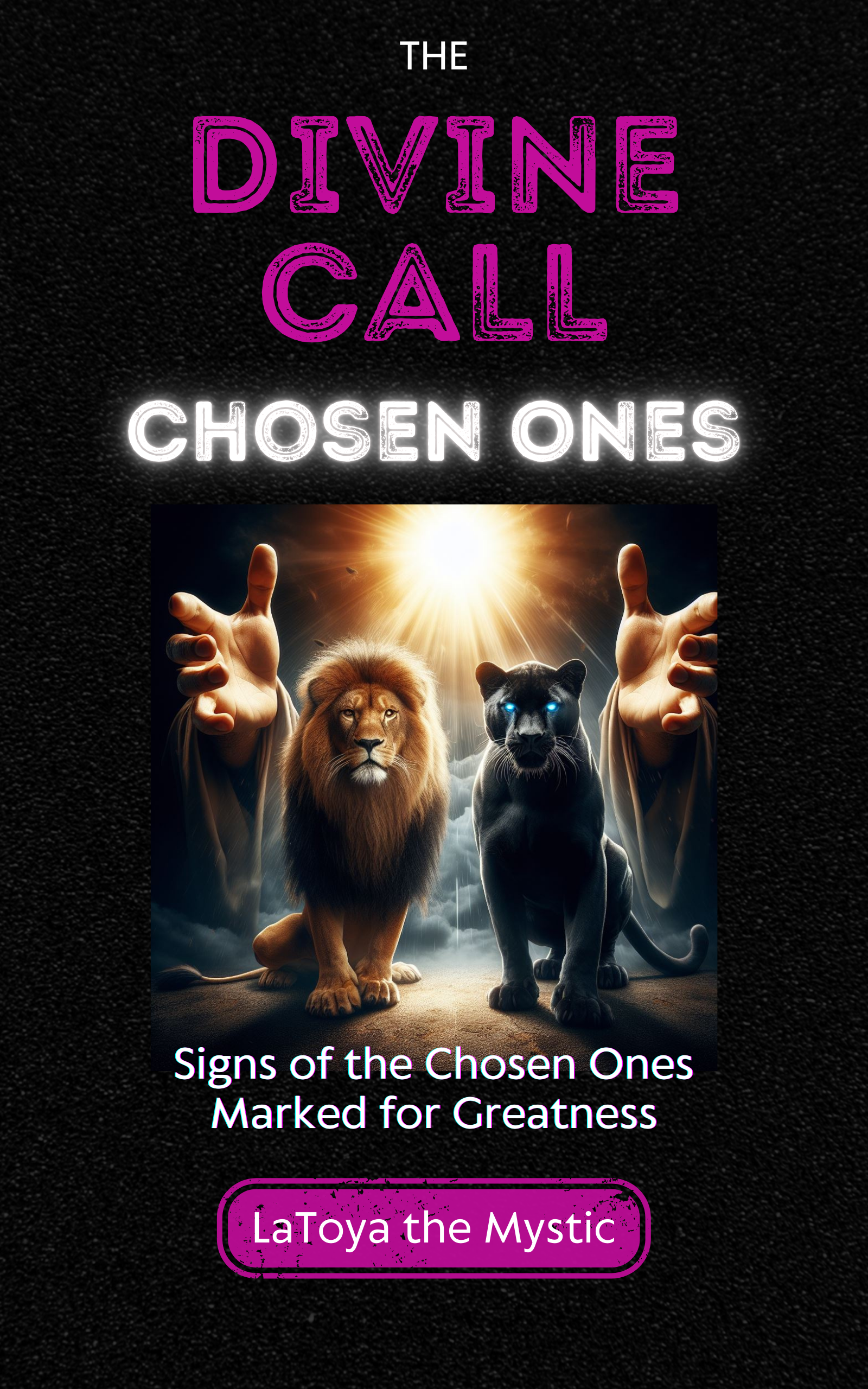 The Divine Call: The Chosen Ones.