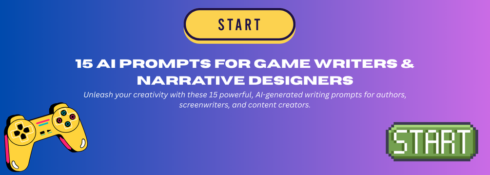 15 AI Prompts for Game Writers & Narrative Designers