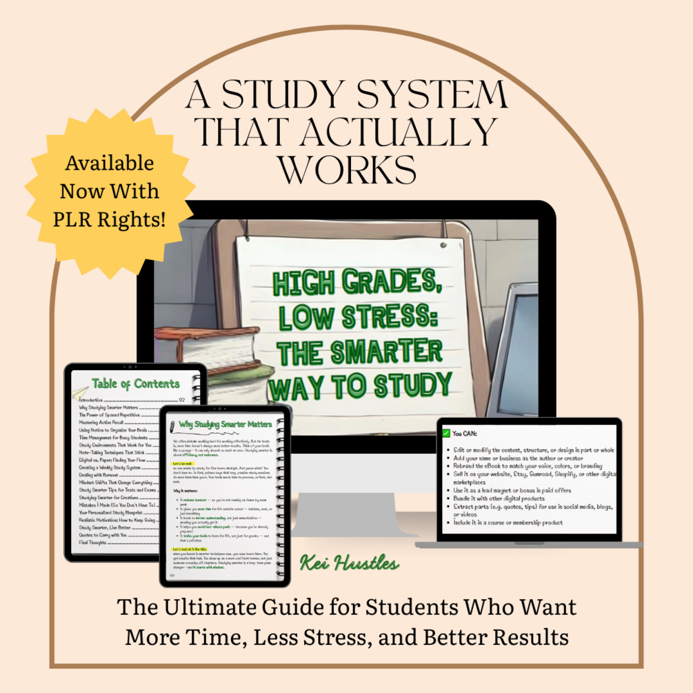 High Grades, Low Stress: The Smarter Way to Study eBook │KeiHustles