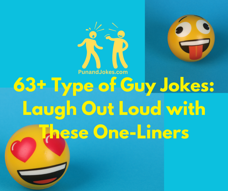 63+ Type of Guy Jokes: Laugh Out Loud with These One-Liners