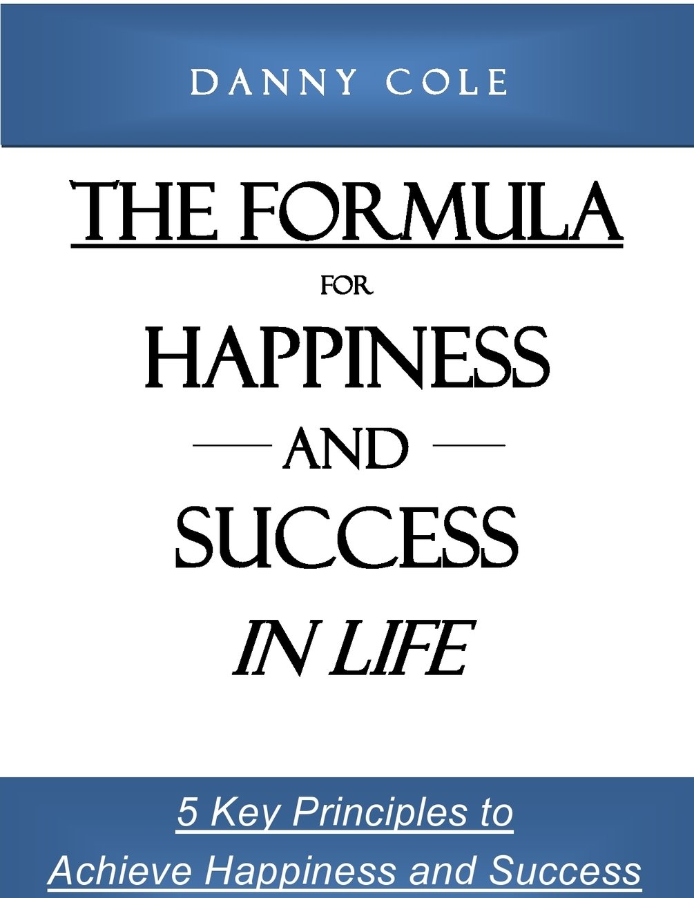 The Formula For Happiness and Success in Life
