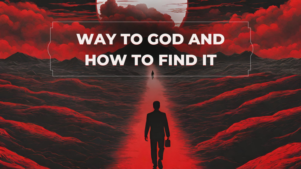 The Way to God and How to Find It