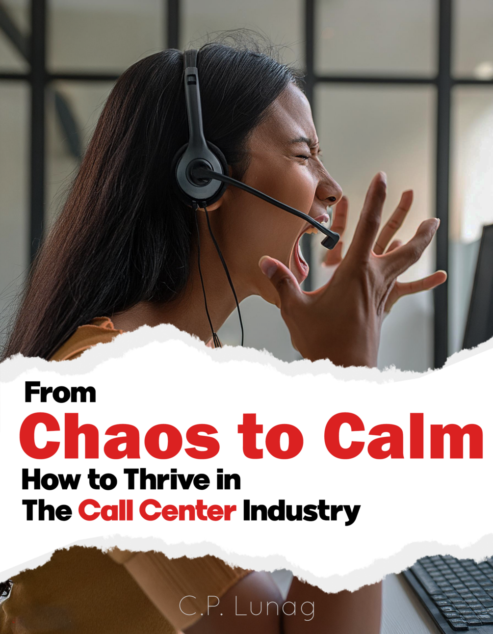 From Calm To Chaos: How To Thrive In The Call Center Industry