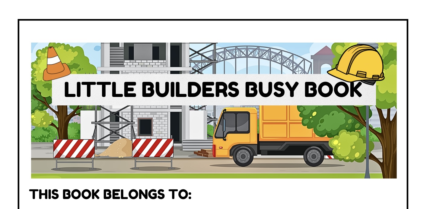 Little Builders Busy Book – Printable Construction-Themed Early ...