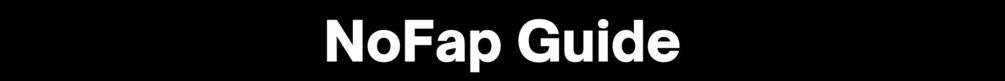 NoFap Guide