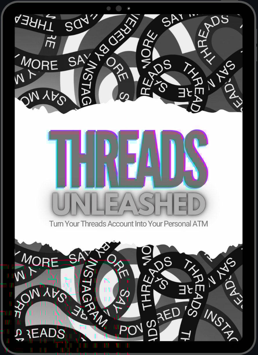 THREADS UNLEASHED