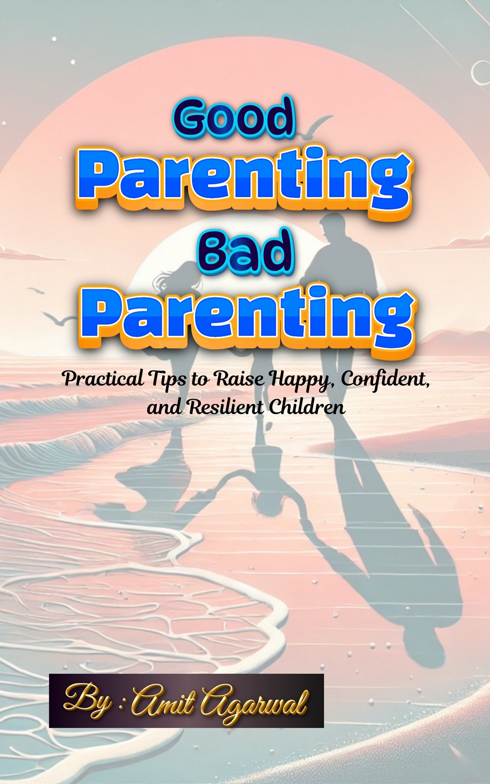 Good Parenting Bad Parenting