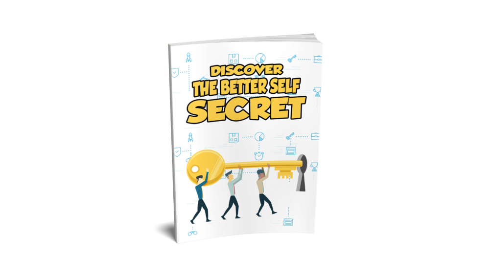 Discover the Better Self Secret