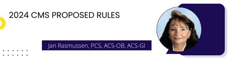 CMS 2024 Proposed Rules - Comply with New Changes