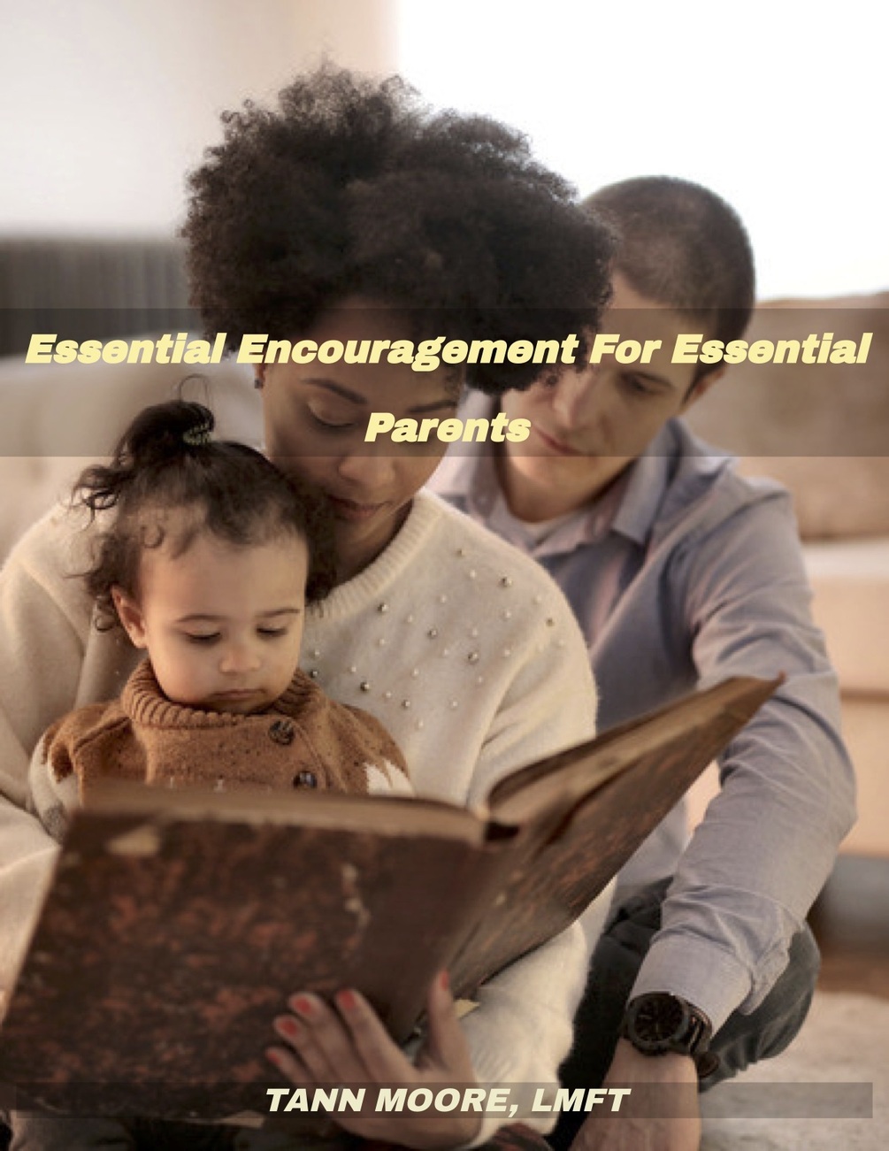 Essential Encouragement for Essential Parents