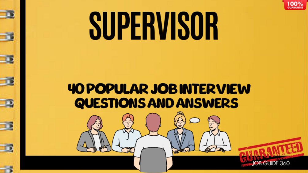 Supervisor - 40 Popular Interview Questions with Sample Answers