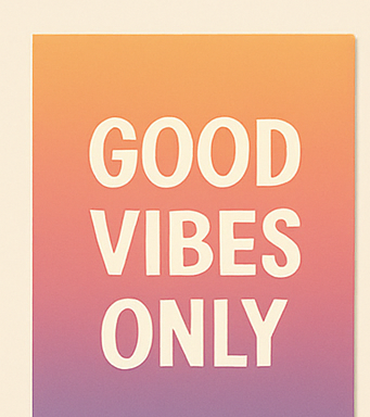 Good Vibes Only – Printable Poster