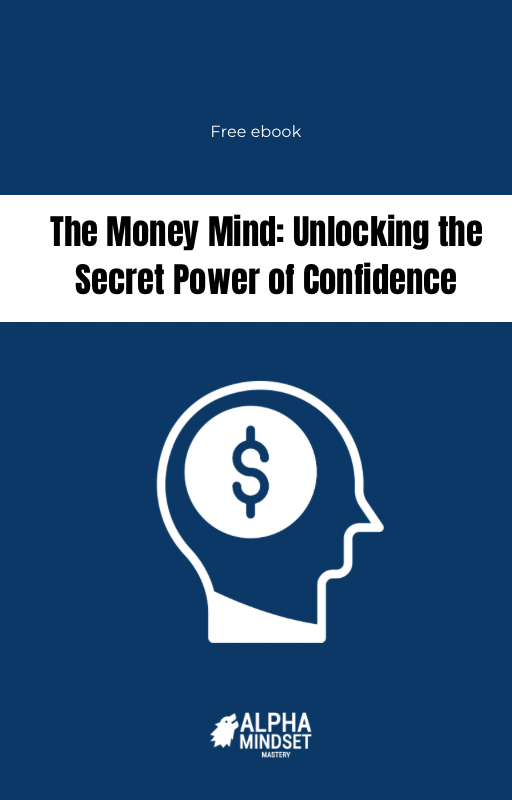 The Money Mind: Unlocking the Secret Power of Confidence