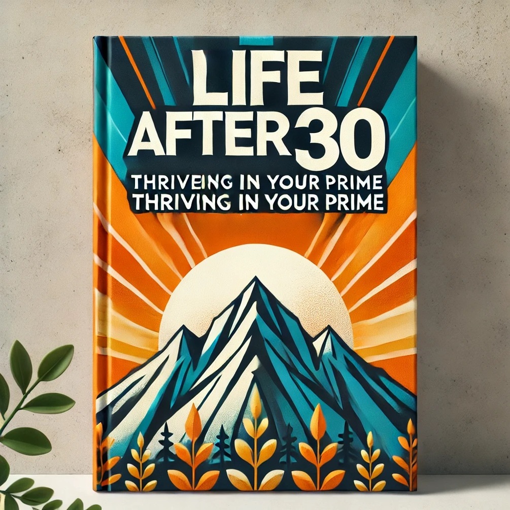 Life After 30 Guide