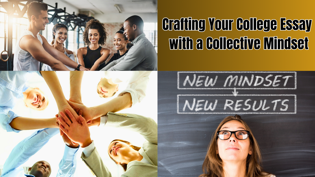 The Power of Community: Crafting Your College Essay with a Collective ...