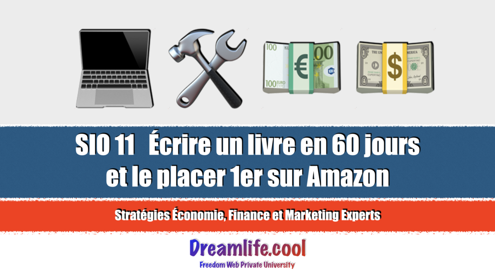 SIO 11 Ecrire un livre en 60 jours et le placer 1er sur Amazon