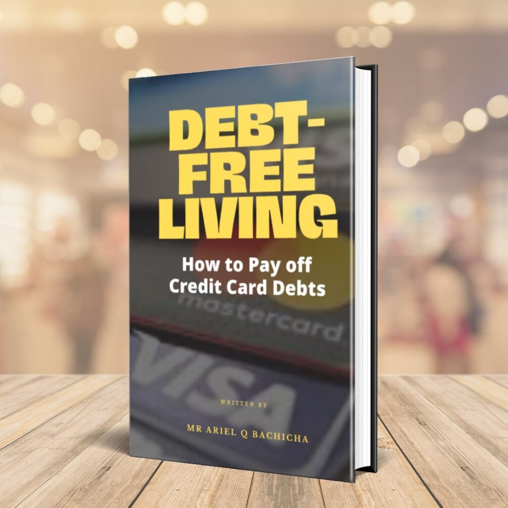 Debt-Free Living: How to Get Rid of Credit Card Debts eBook