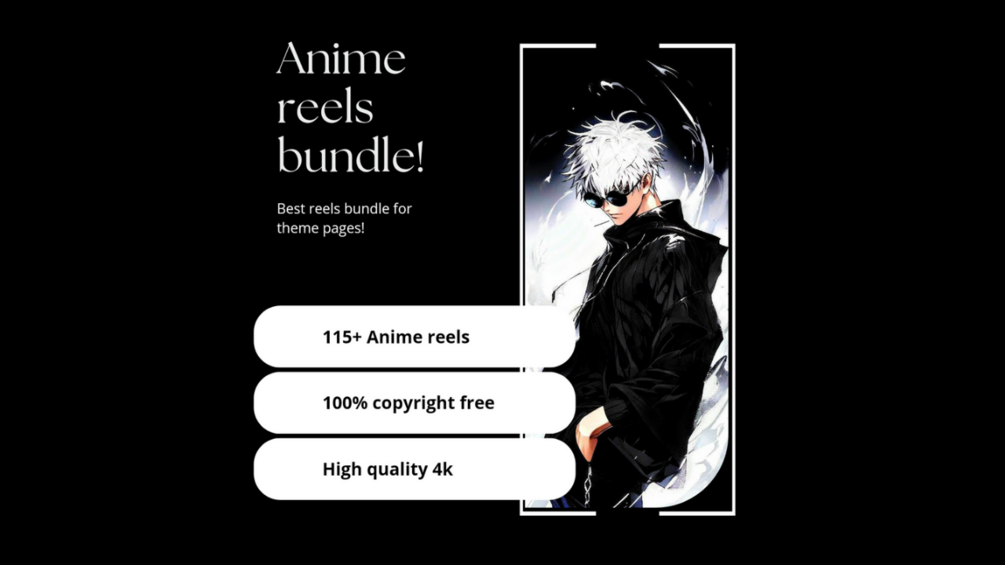 Anime reels bundle!