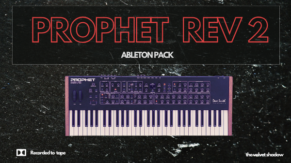 Prophet Rev 2 Ableton Pack - The Velvet Shadow