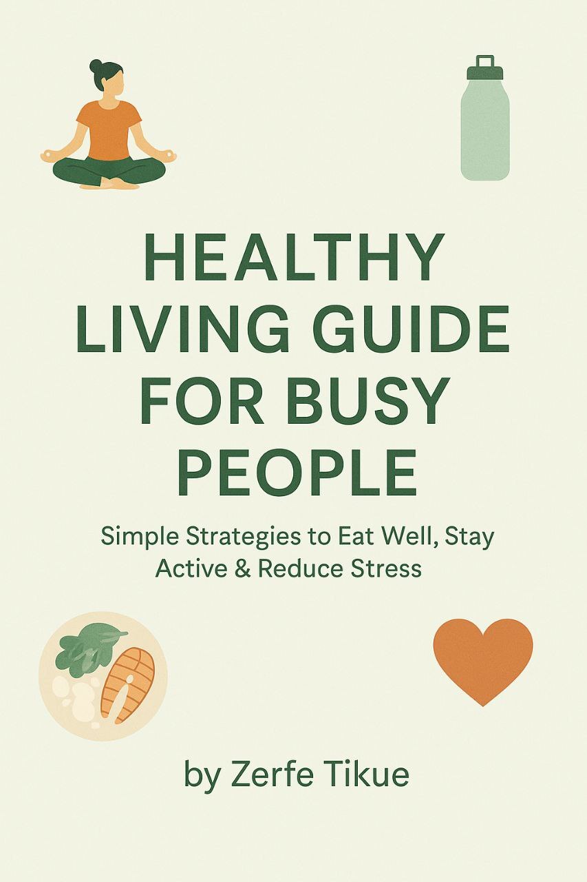 Busy But Balanced: A Practical Health Guide