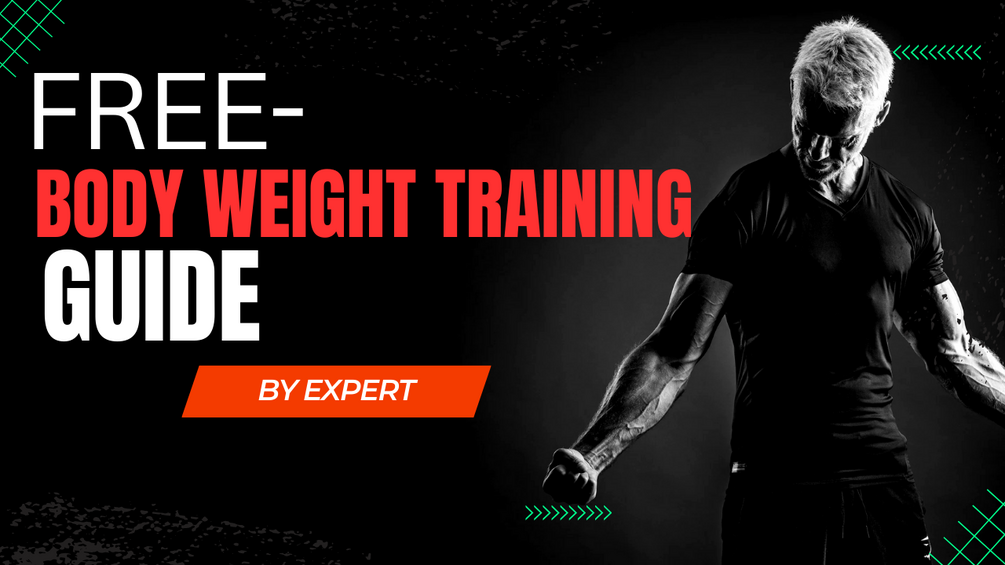 FREE - EFFECTIVE BODY WEIGHT TRAINING GUIDE