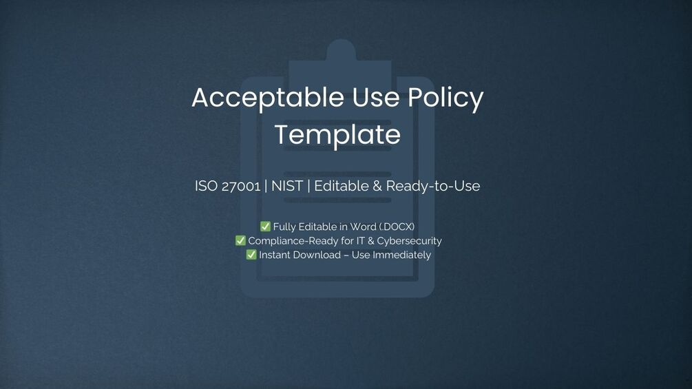 Acceptable Use Policy - Ready-to-Use, Professional Template