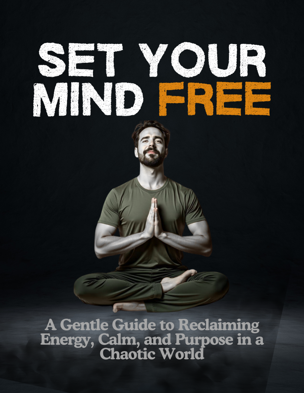 Set Your Mind Free: A Gentle Guide to Reclaiming Energy, Calm, and ...