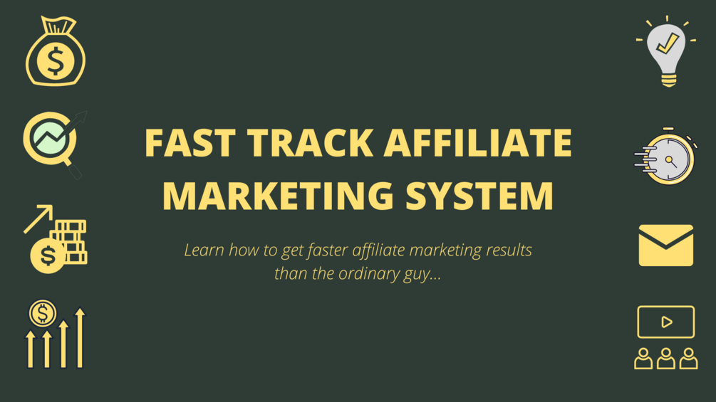 Fast Track Affiliate Marketing System - Membership