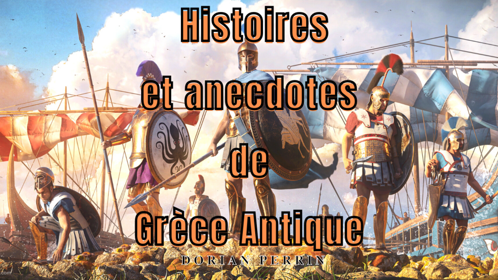 Histoires & Anecdotes de Grèce Antique
