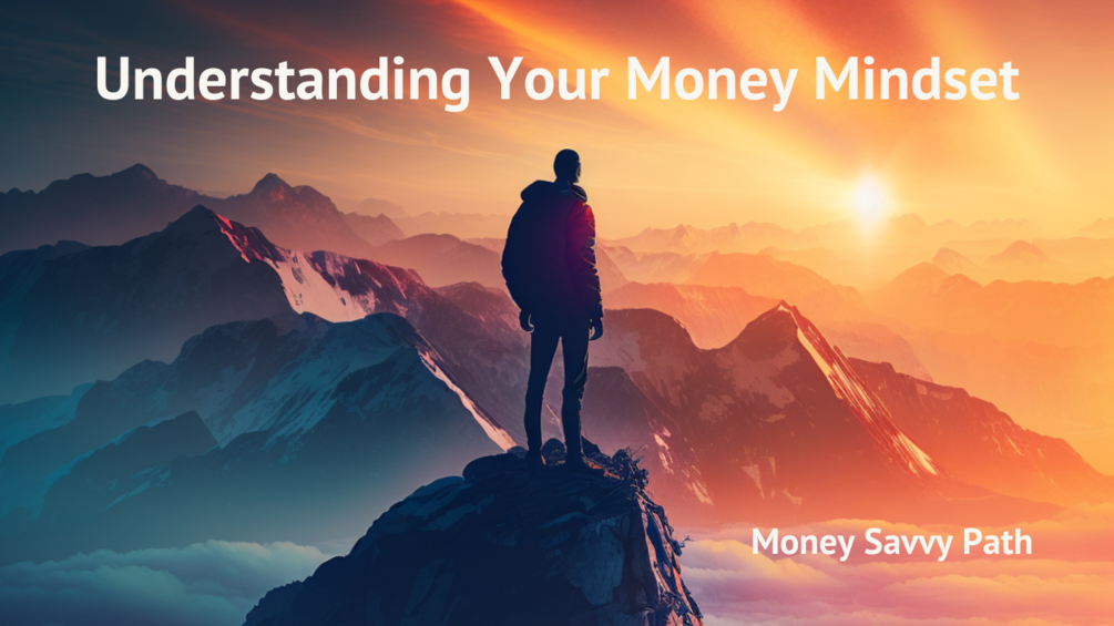 Understanding your Money Mindset