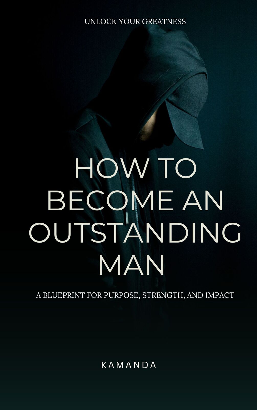 How to Become an Outstanding Man