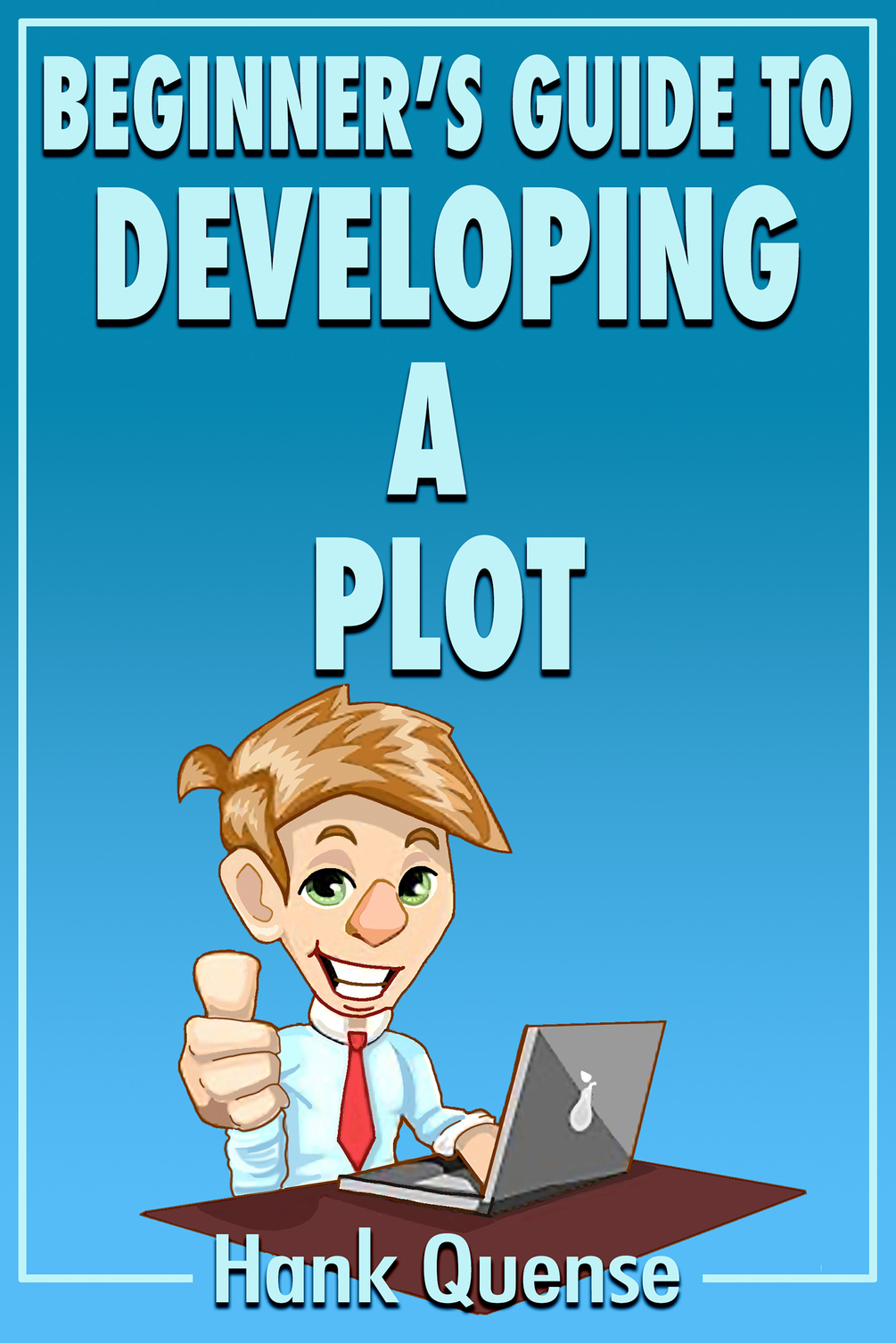 Beginner's Guide To Developing A Plot