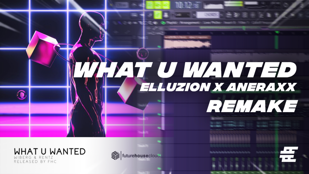 Remake FLP: What U Wanted