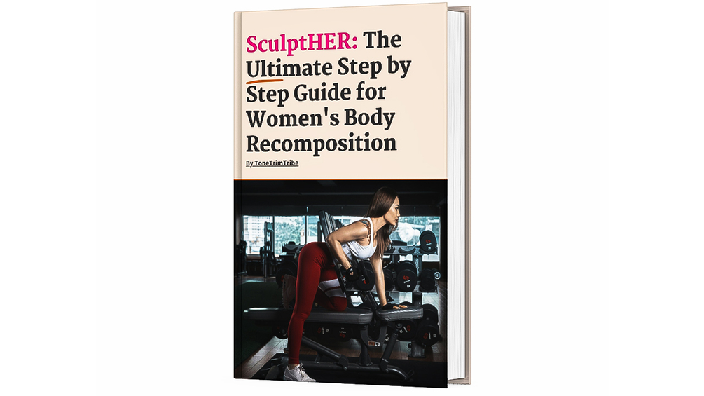 SculptHer: Step by Step Guide for women's body recomposition