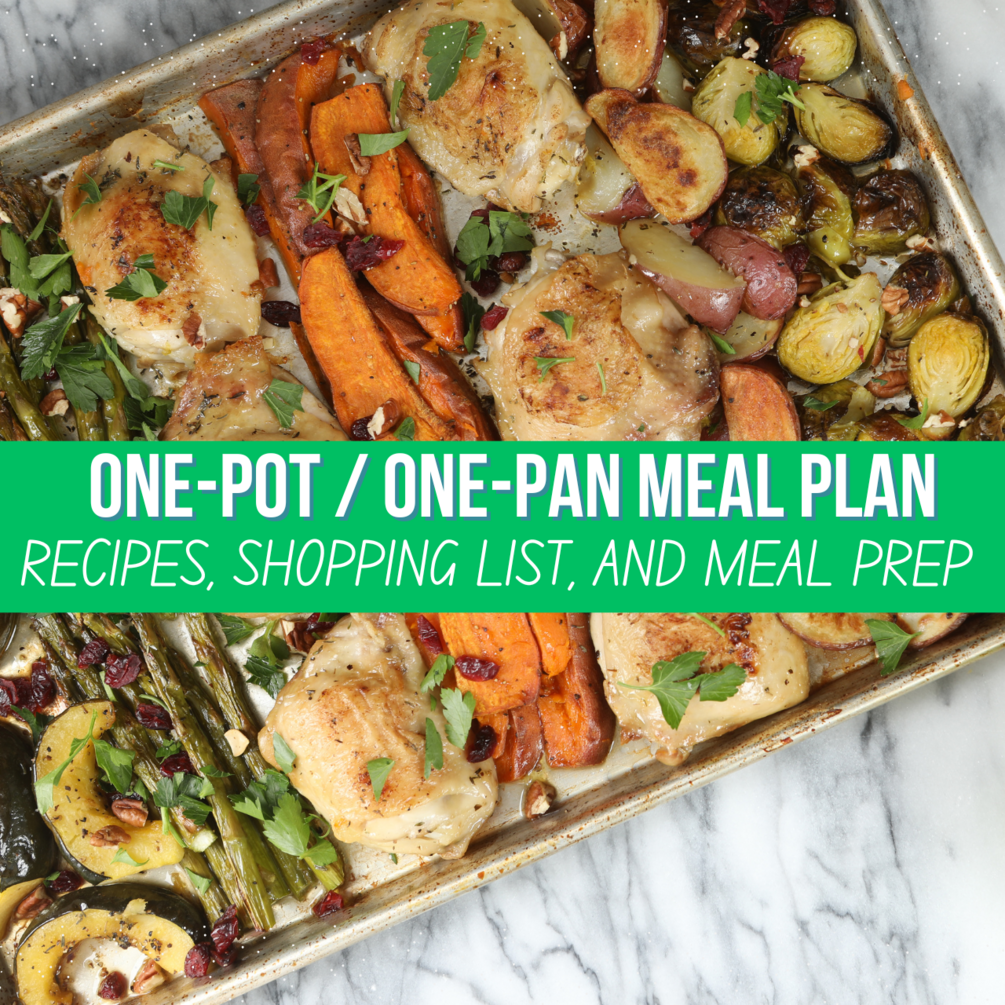 5 One-Pot / One-Pan Meals - Recipes, Shopping List, and Prep