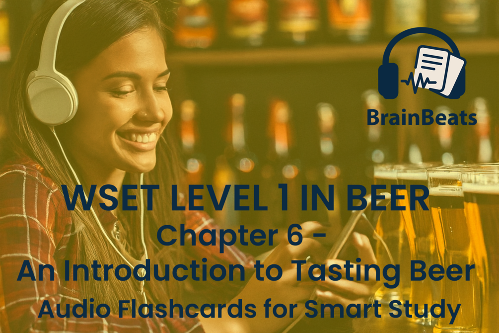 WSET Beer Level 1 Chapter 6 - An Introduction to Tasting Beer
