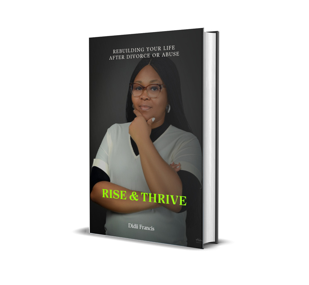 Rise & Thrive: Rebuilding Your Life After A Divorce or Abuse