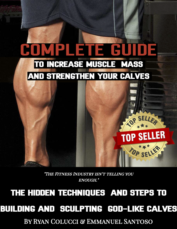Complete Guide To Increase Muscle Mass and Strengthen Your Calves