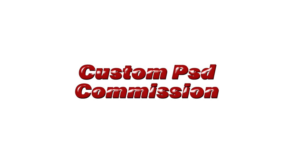 custom psd commission