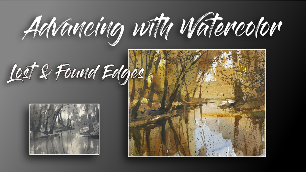 Advancing with Watercolor: Immersion - "The Water's Edge" Edge Control